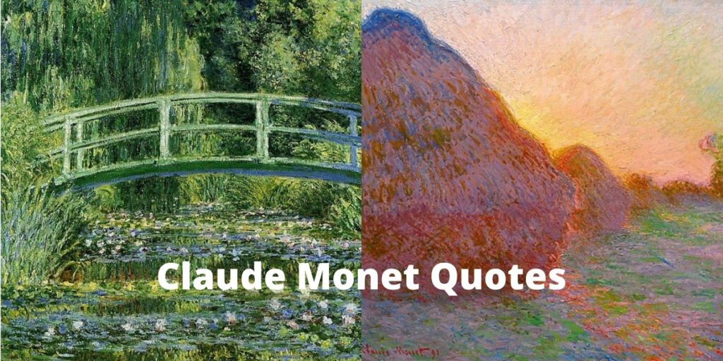 100 Claude Monet Quotes - Artst