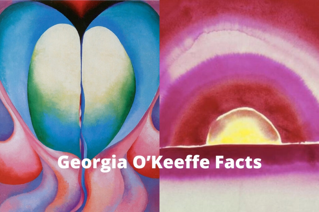 Georgia O’Keeffe Facts - Artst